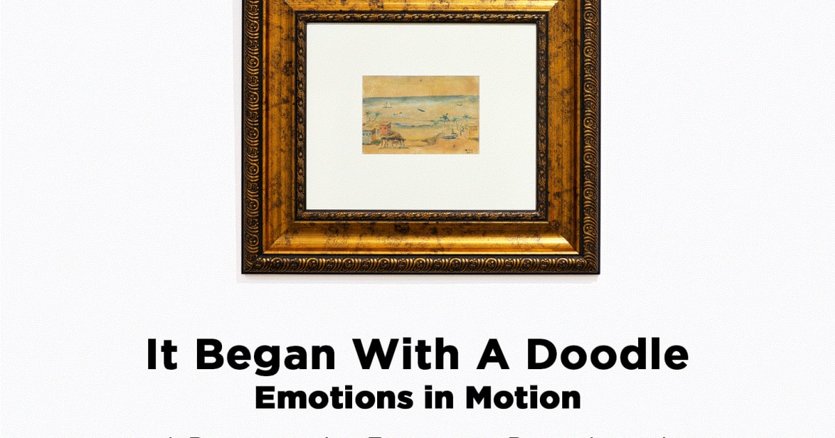 It Began with a Doodle;Emotions in Motion | 20 February - 11 April 2025 ...