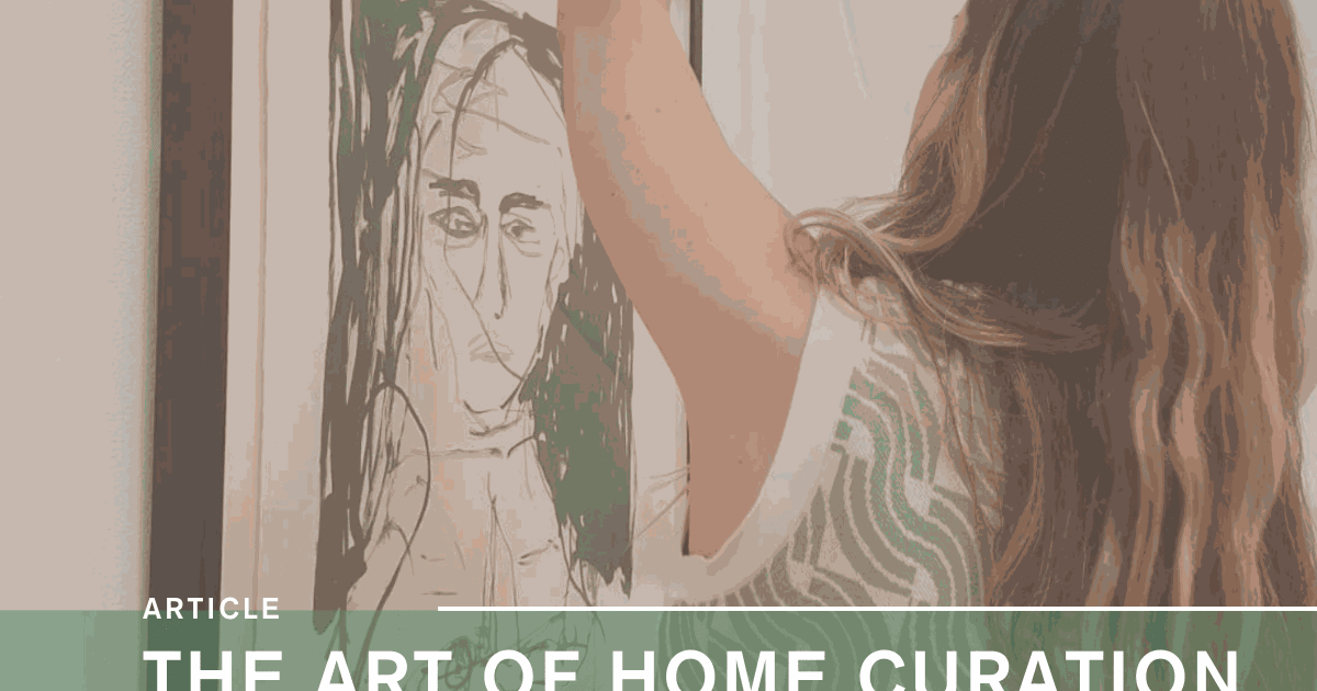 The Art of Home Curation | Hidden Gallery