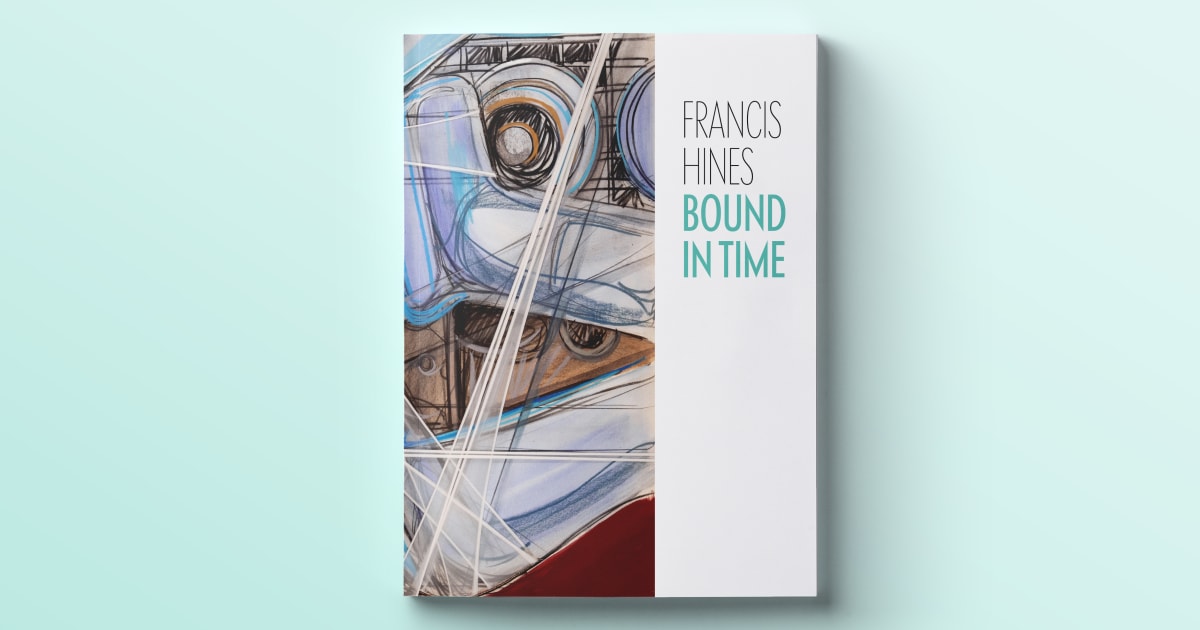 Francis Hines | Bound in Time | Hollis Taggart