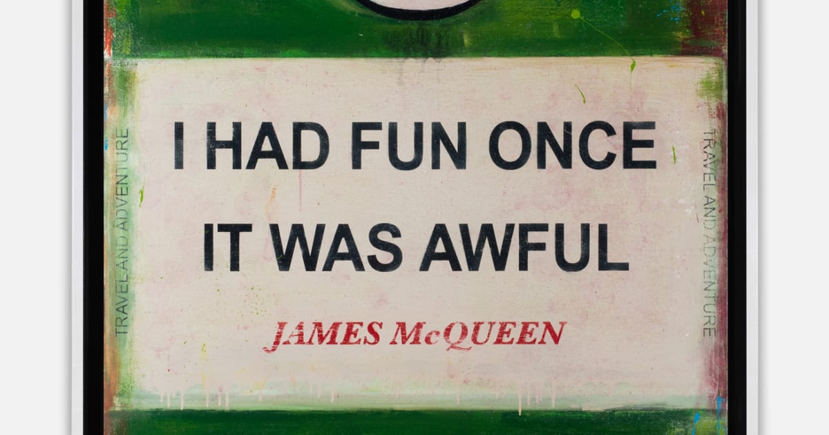 James McQueen, I HAD FUN ONCE, 2021 | Halcyon Gallery
