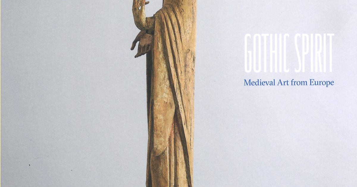 Gothic Spirit | Medieval Art from Europe | Sam Fogg
