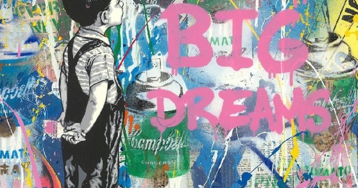 Mr Brainwash, Dream Big Dreams, 2020 | Maddox Gallery