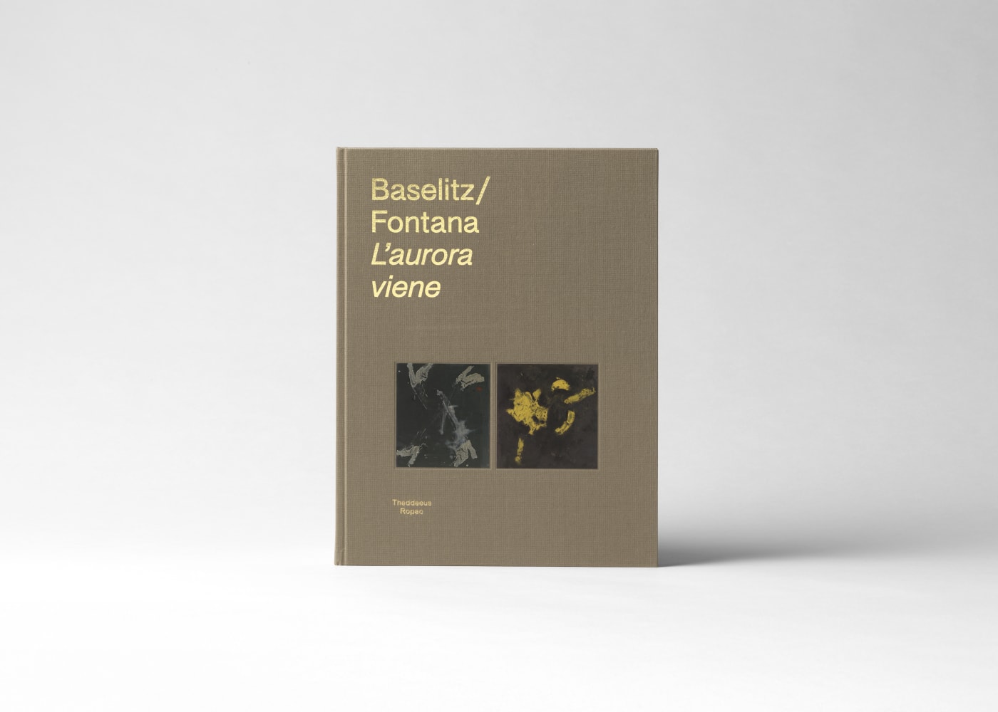 Georg Baselitz & Lucio Fontana | L'aurora viene | Thaddaeus Ropac