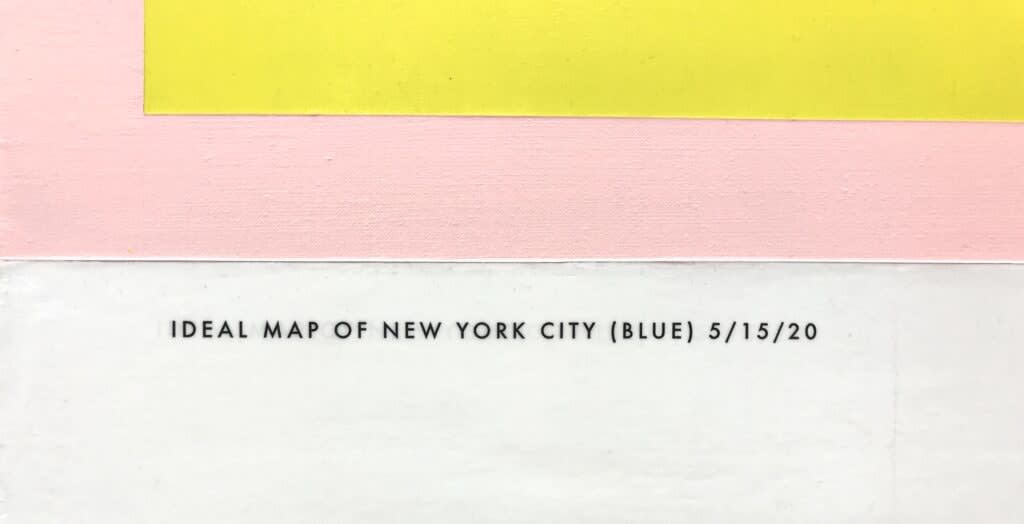 Andrew Kuo, Ideal Map Of New York City (Blue) (5/15/20), 2021 | Broadway
