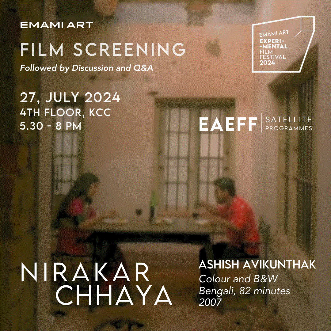 Event: PUBLIC FILM SCREENING // EAEFF Satellite Programmes: NIRAKAR CHHAYA by Ashish Avikunthak ...