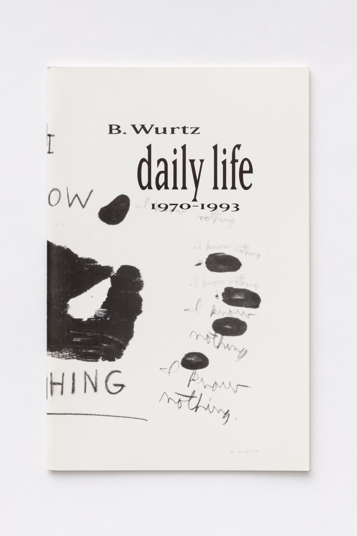 Publication: B.Wurtz - Daily Life 1970-1993 | Kate MacGarry