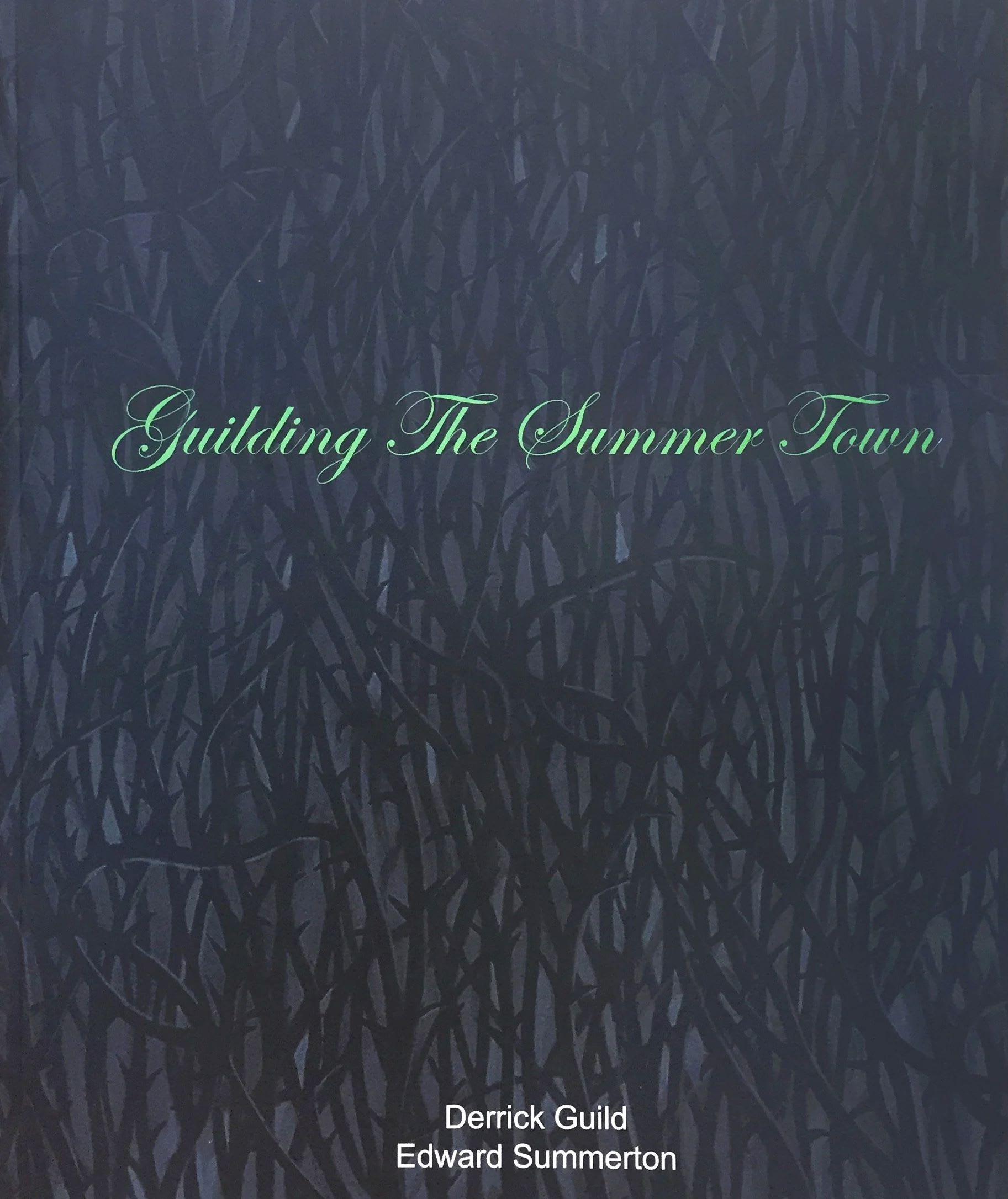 Publication: Guilding The Summer Town - Derrick Guild and Edward ...