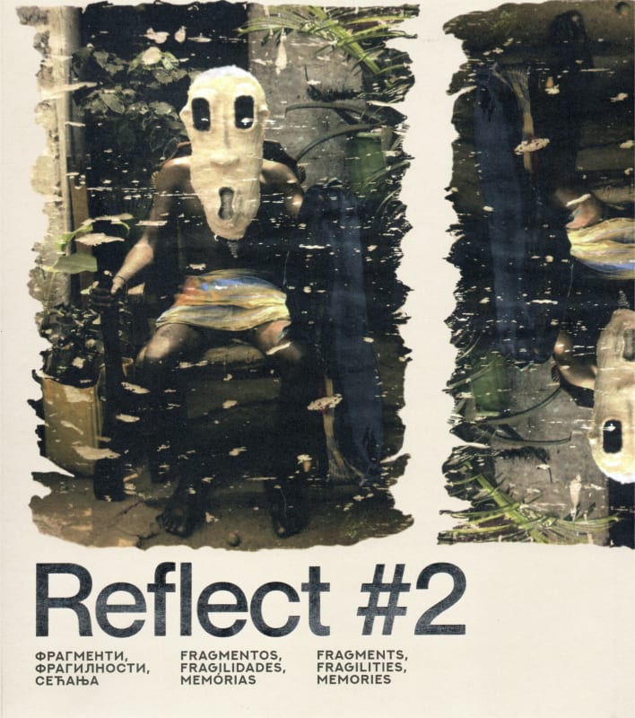 Publication: Reflect #2 - FRAGMENTS, FRAGILITIES, MEMORIES - Exhibition ...